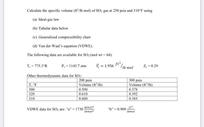 Solved Calculate the specific volume (ft/lb mol) of So, gas | Chegg.com
