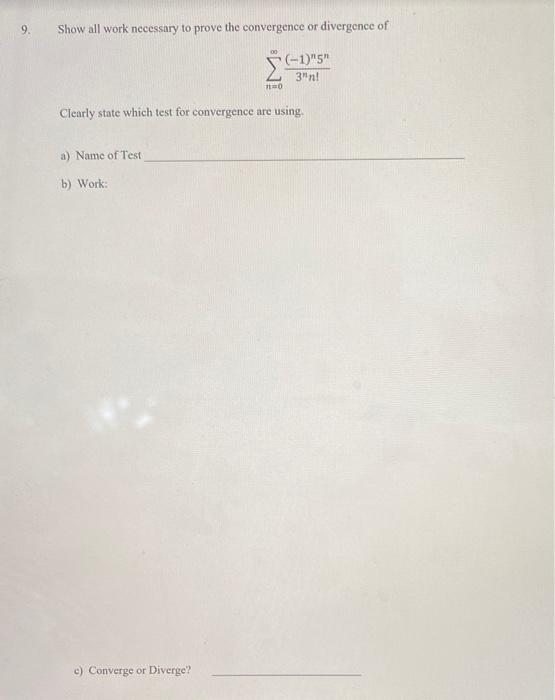 Solved 9. Show all work necessary to prove the convergence | Chegg.com