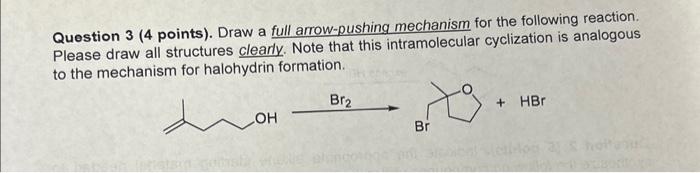 Solved Question 3 (4 points). Draw a full arrow-pushing | Chegg.com
