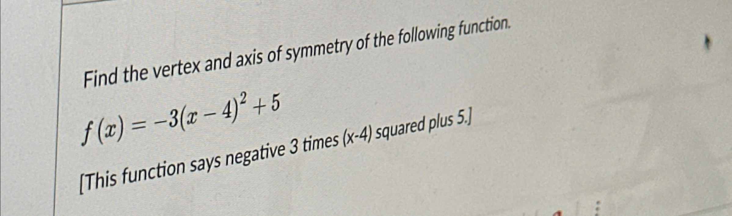Solved Find the vertex and axis of symmetry of the following | Chegg.com