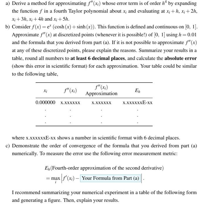 a) Derive a method for approximating f′′(xi) whose | Chegg.com