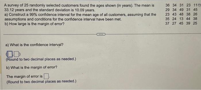 Solved A survey of 25 randomly selected customers found the | Chegg.com