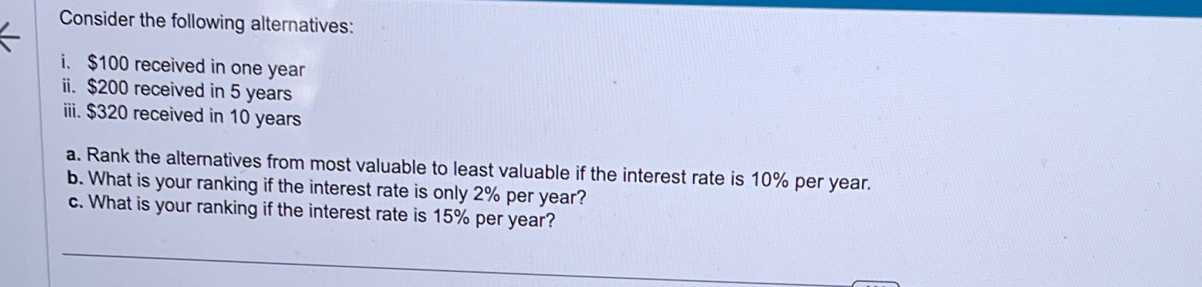 Solved Consider the following alternatives:i. ﻿$100 | Chegg.com