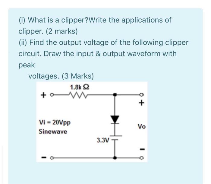 Solved (i) What is a clipper?Write the applications of | Chegg.com