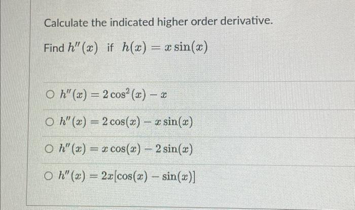 Solved Calculate the indicated higher order derivative. Find | Chegg.com