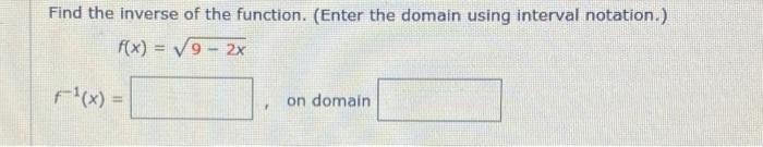 Solved Find the inverse of the function. (Enter the domain | Chegg.com