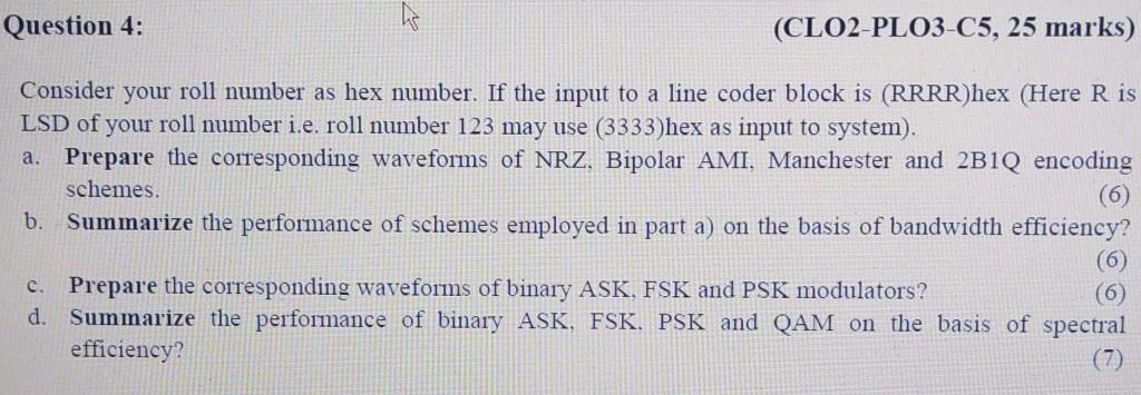 Question 4: (CLO2-PLO3-C5, 25 marks) Consider your | Chegg.com