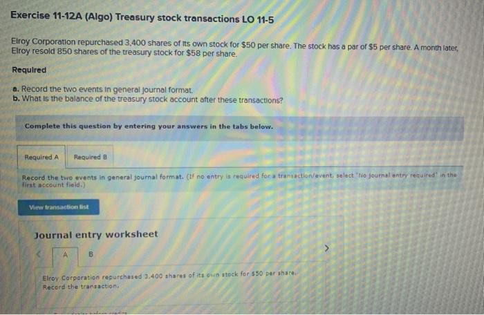 Solved Exercise 11-12A (Algo) Treasury stock transactions LO | Chegg.com