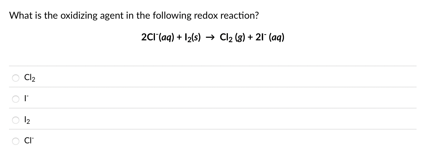 Solved What is ﻿the oxidizing agent in ﻿the following redox | Chegg.com