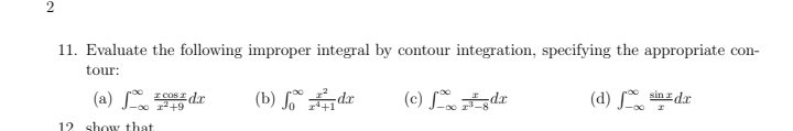 Solved 11. ﻿Evaluate the following improper integral by | Chegg.com