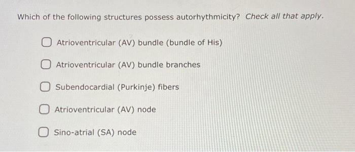Solved Which of the following structures possess | Chegg.com