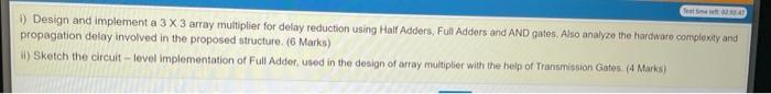 Test 1) Design and implement a 3 X 3 array multiplier | Chegg.com