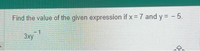 Solved Find the value of the given expression if x = 7 and y | Chegg.com