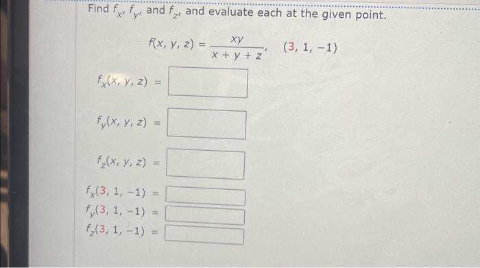 Solved Find fx′,fy′ and fz′ and evaluate each at the given | Chegg.com