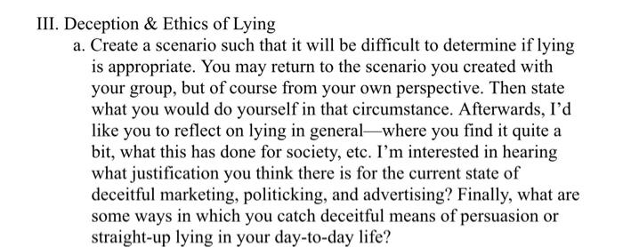 Solved III. Deception & Ethics of Lying a. Create a scenario | Chegg.com