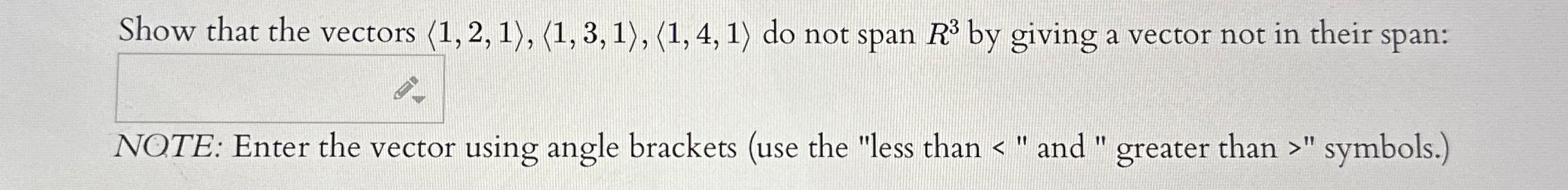 Solved Show that the vectors (:1,2,1:),(:1,3,1:),(:1,4,1:) | Chegg.com
