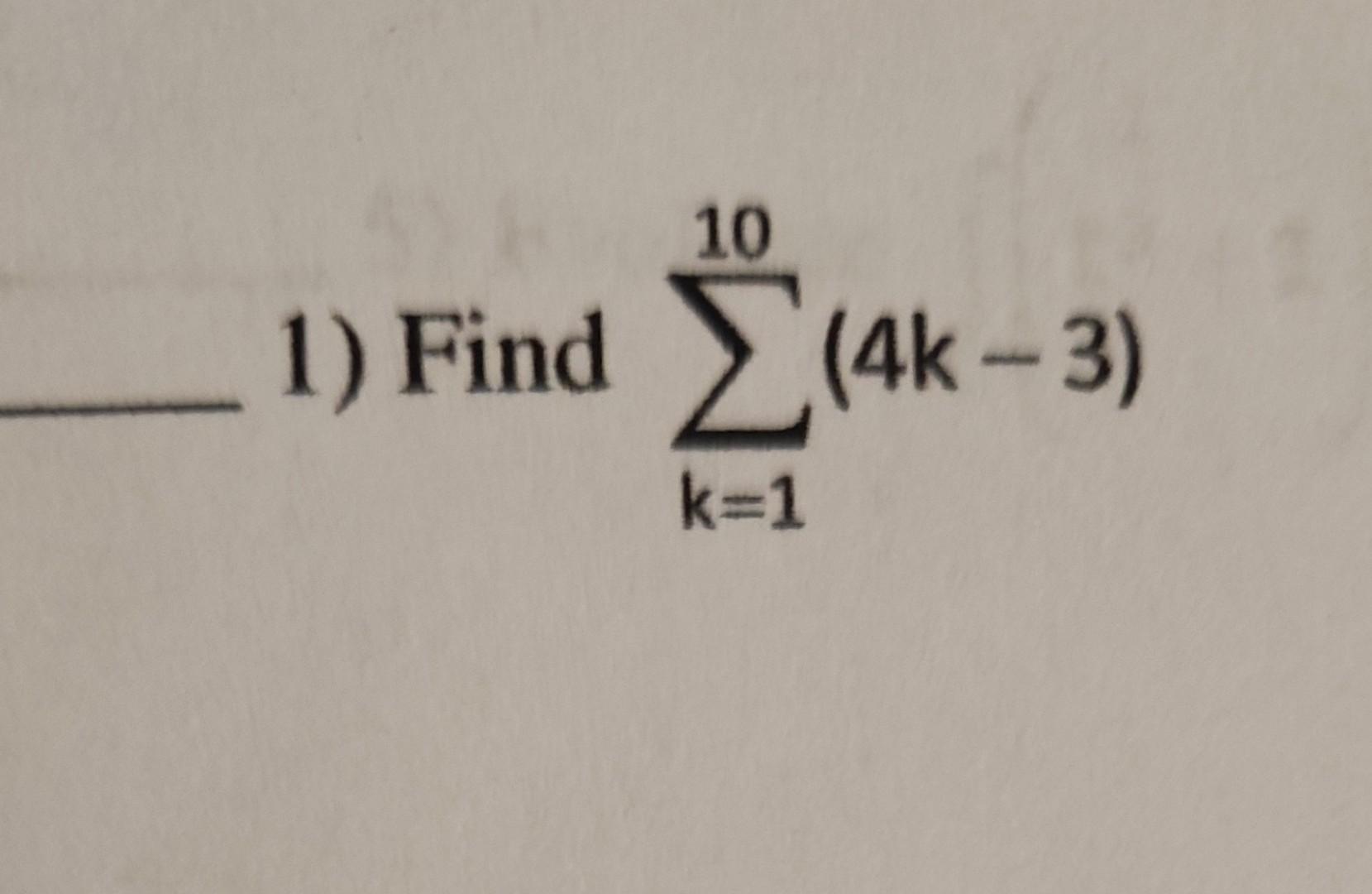Solved ∑k=110(4k−3) | Chegg.com