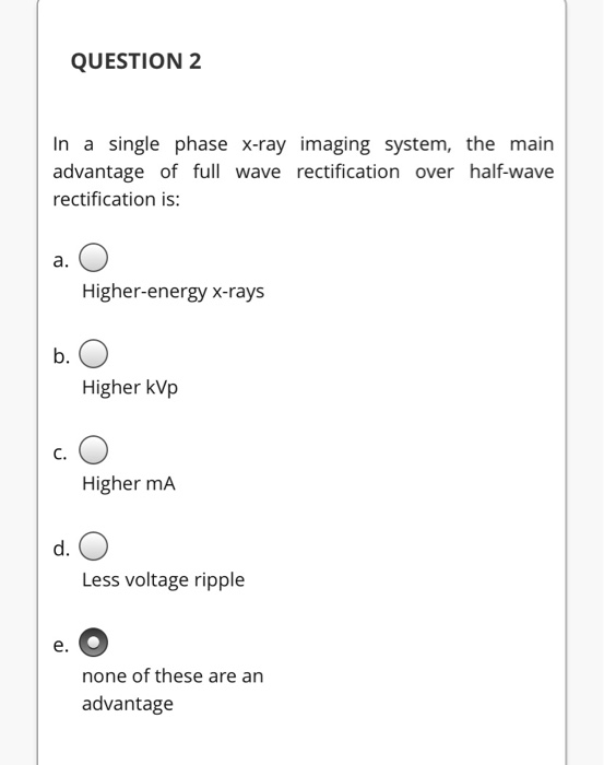 Solved QUESTION 2 In a single phase X-ray imaging system, | Chegg.com