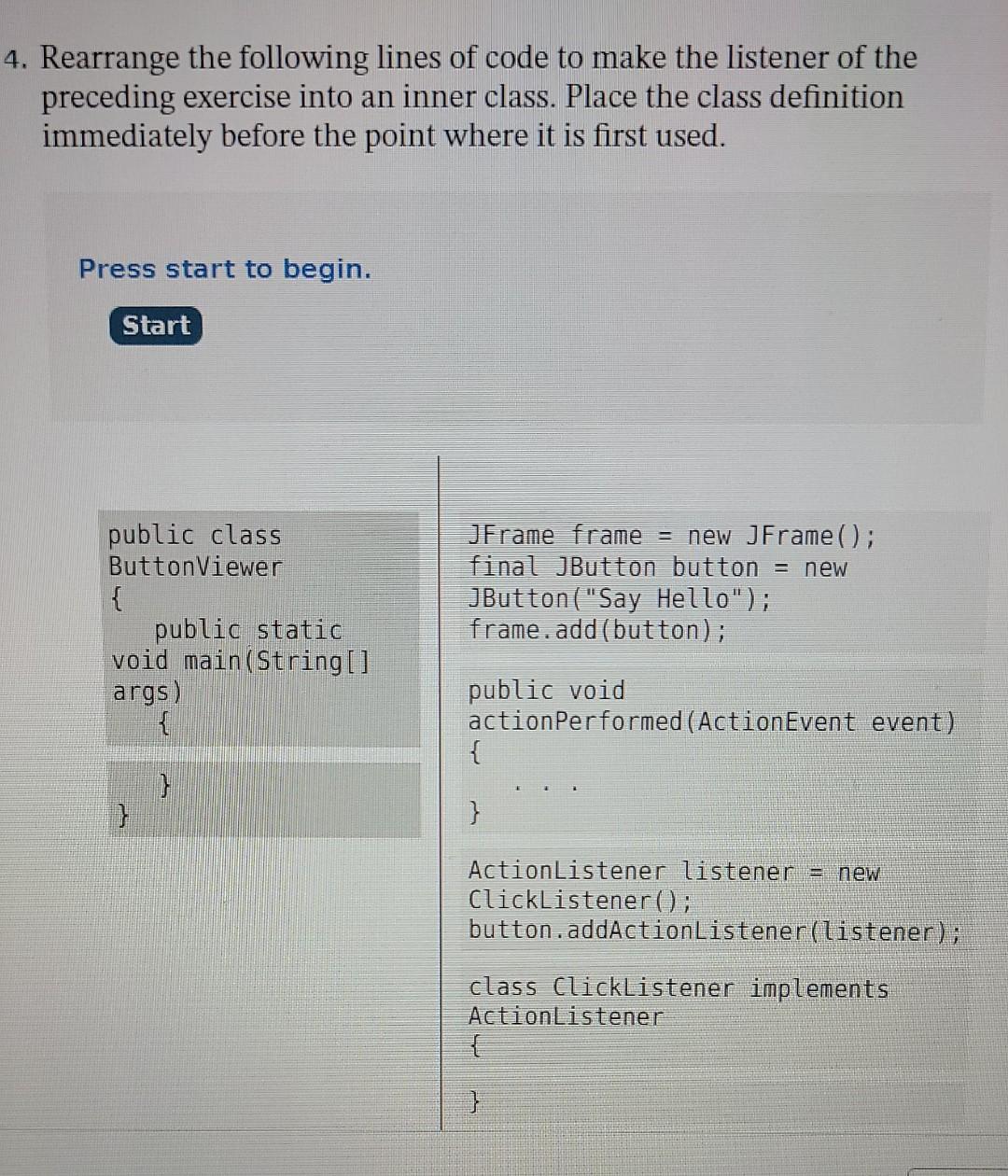 Solved 4. Rearrange the following lines of code to make the | Chegg.com