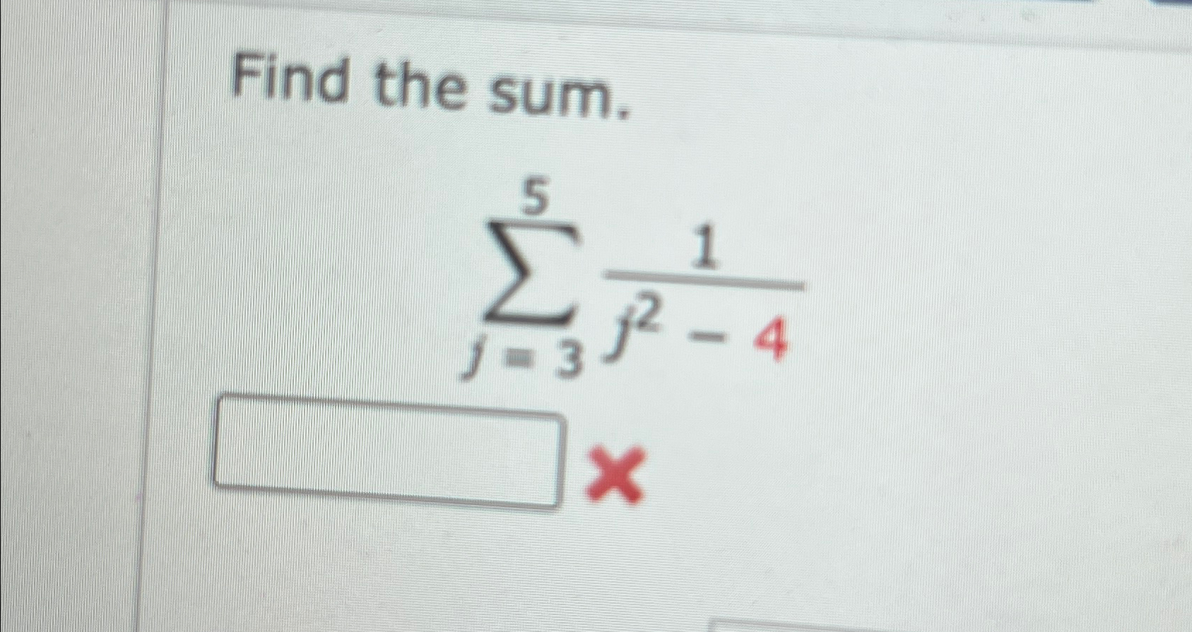 Solved Find the sum.∑j=351j2-4 | Chegg.com