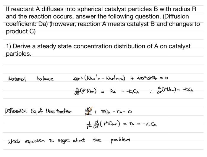 Solved If reactant A diffuses into spherical catalyst | Chegg.com