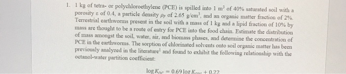 1. 1 kg of tetra- or polychloroethylene (PCE) is | Chegg.com