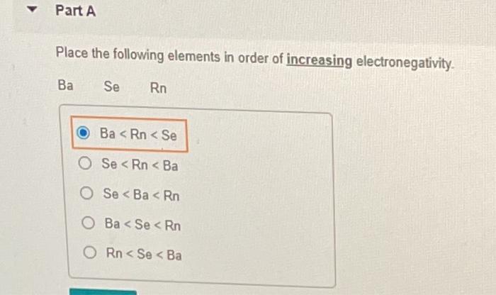 Solved Part A Place the following elements in order of | Chegg.com