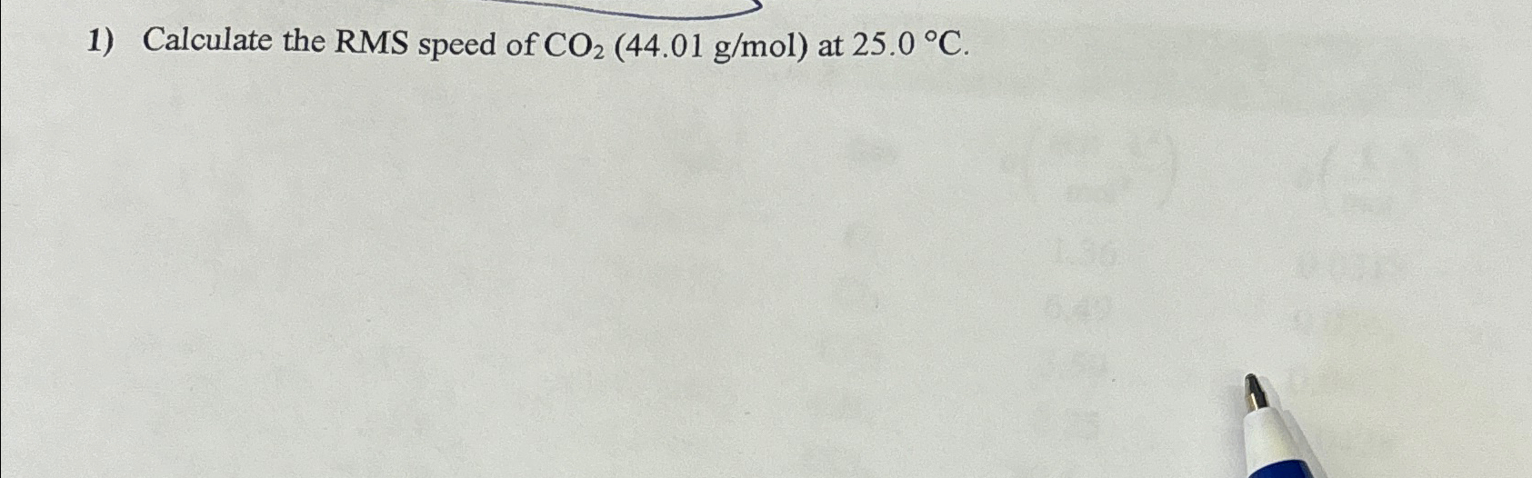 Solved Calculate the RMS speed of CO2(44.01gmol) ﻿at 25.0°C. | Chegg.com
