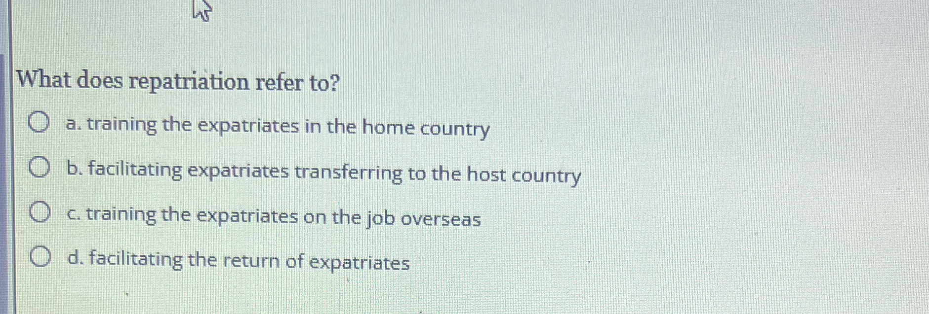 Solved What does repatriation refer to?a. ﻿training the | Chegg.com