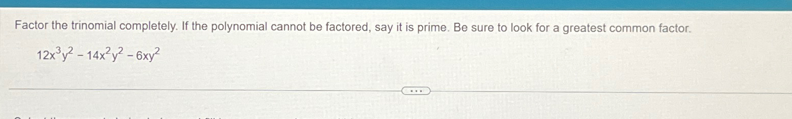 Solved Factor the trinomial completely. If the polynomial | Chegg.com