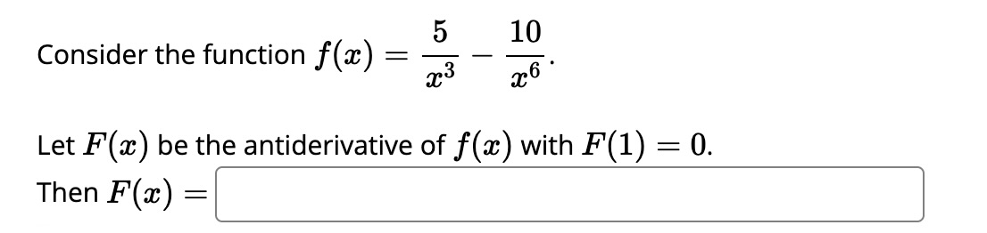Solved Consider the function f(x)=5x3-10x6.Let F(x) ﻿be the | Chegg.com
