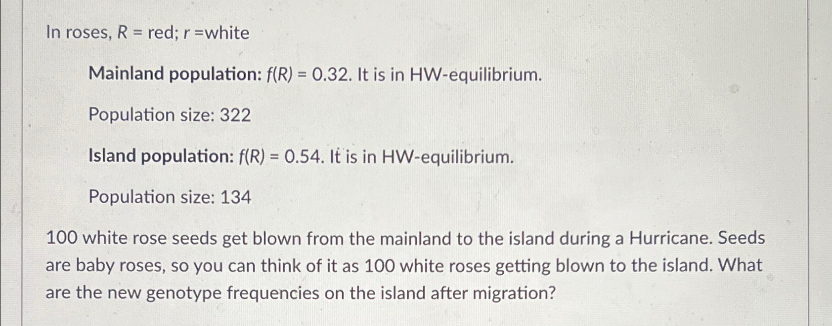 Solved In roses, R= ﻿red; r= ﻿whiteMainland population: | Chegg.com