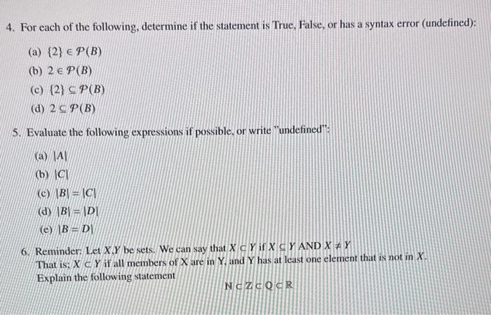 Solved Let A={1,2,3},B={2,3},C={A,B},D={a′a′},E={{0,4}} For | Chegg.com