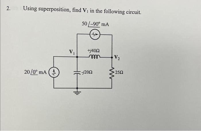 Solved 2. Using superposition, find V1 in the following | Chegg.com
