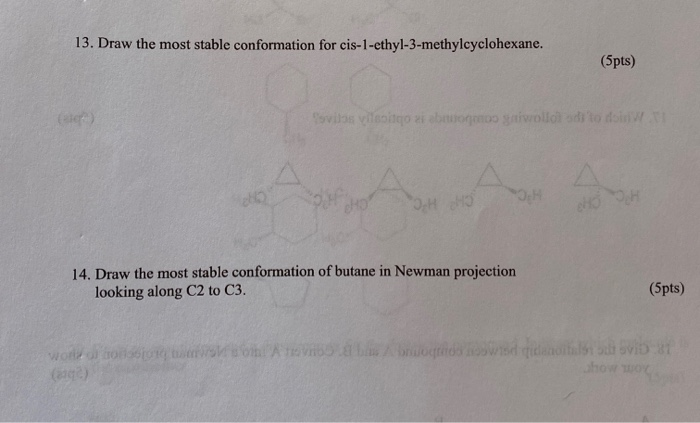 Solved 13. Draw the most stable conformation for | Chegg.com