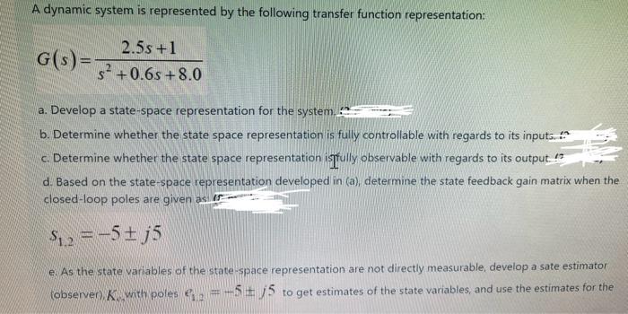 Solved A dynamic system is represented by the following | Chegg.com