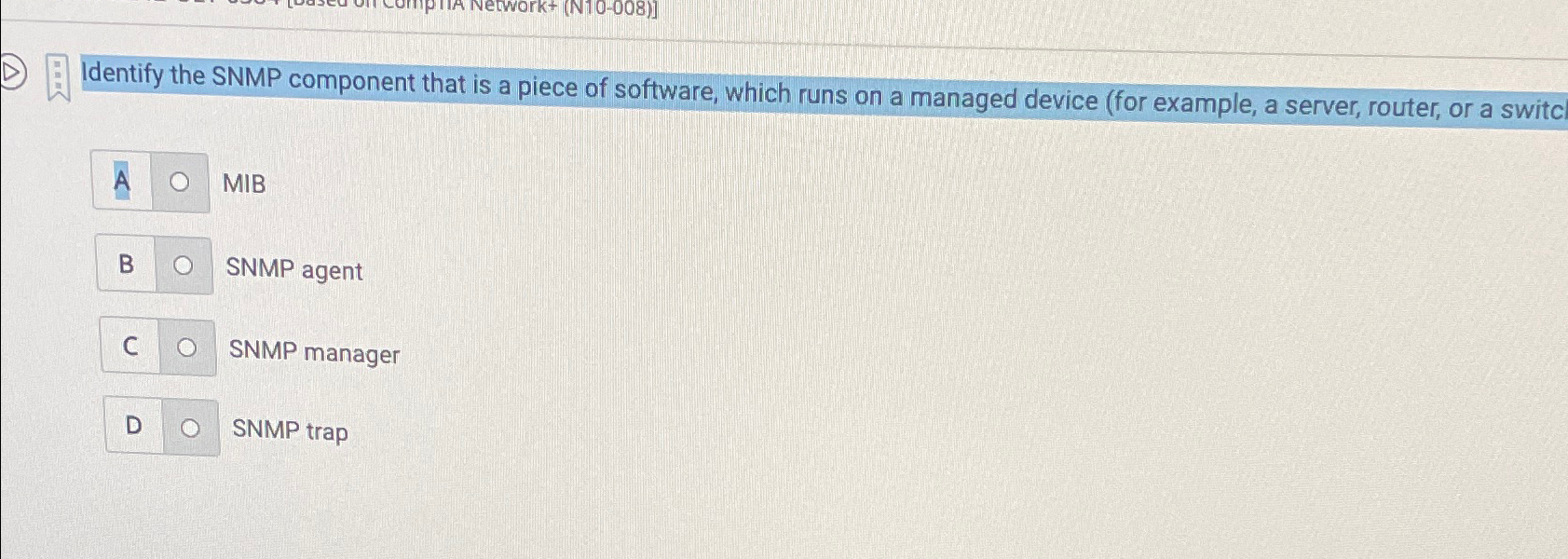 Solved (D) ﻿Identify the SNMP component that is a piece of | Chegg.com