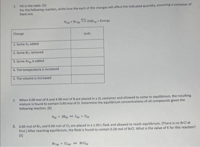 Solved 1. Fill in the table. [5] For the following reaction, | Chegg.com