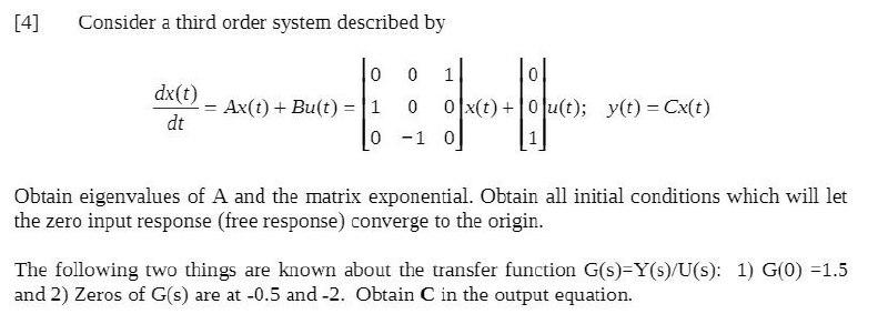 Solved [4] Consider a third order system described by dx(t) | Chegg.com