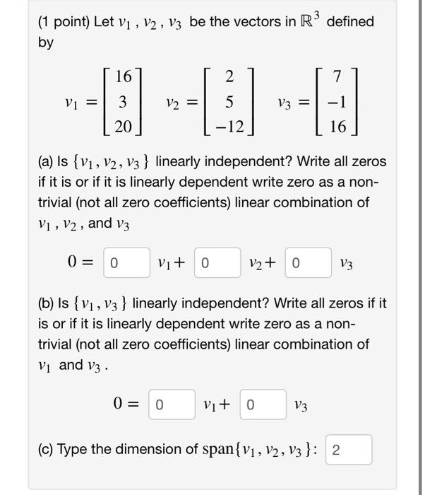 Solved 9 (1 point) Let V1 , V2, V3 be the vectors in R3 | Chegg.com