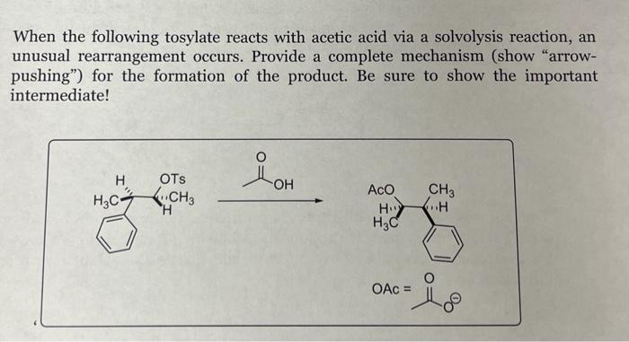 Solved When the following tosylate reacts with acetic acid | Chegg.com
