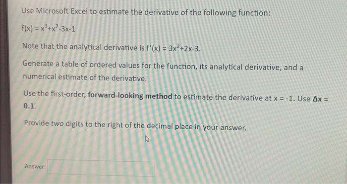 Solved Use Microsoft Excel to estimate the derivative of the | Chegg.com
