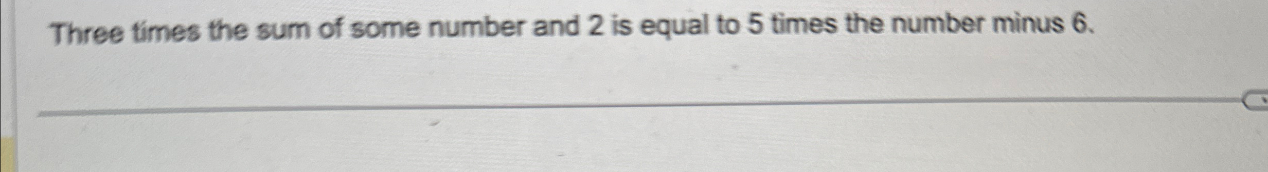 Solved Three times the sum of some number and 2 ﻿is equal to | Chegg.com
