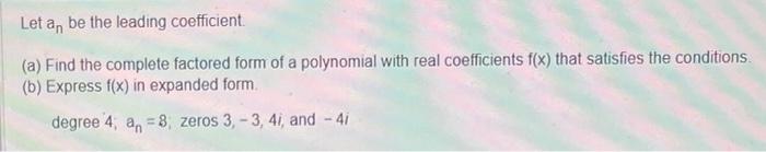 Solved Let an be the leading coefficient. (a) Find the | Chegg.com