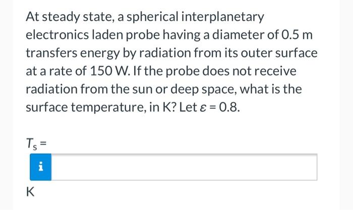 Solved At steady state, a spherical interplanetary | Chegg.com