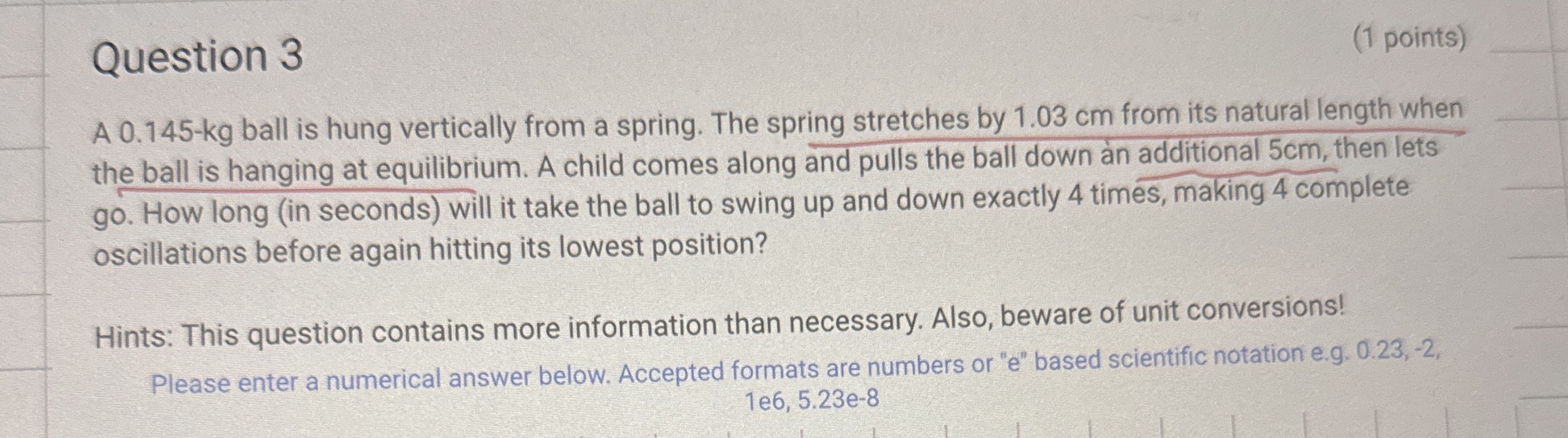 Solved Question 3(1 ﻿points)A 0.145-kg ﻿ball is hung | Chegg.com