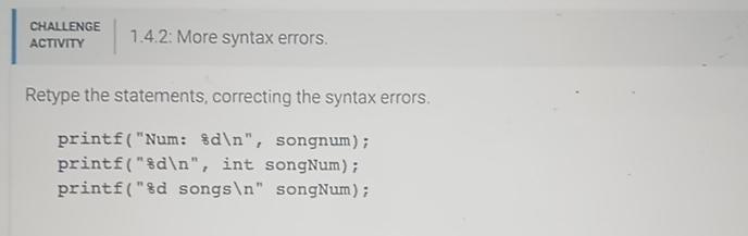 Solved CHALLENGEACTIVITY1.4.2: More syntax errors.Retype the | Chegg.com Solved CHALLENGEACTIVITY1.4.2: More syntax errors.Retype the | Chegg.com