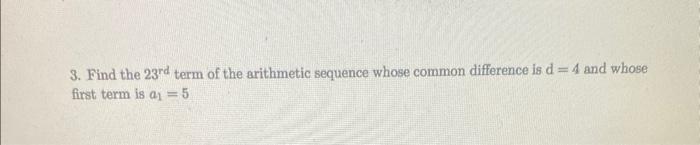 Solved 3. Find the 23rd term of the arithmetic sequence | Chegg.com