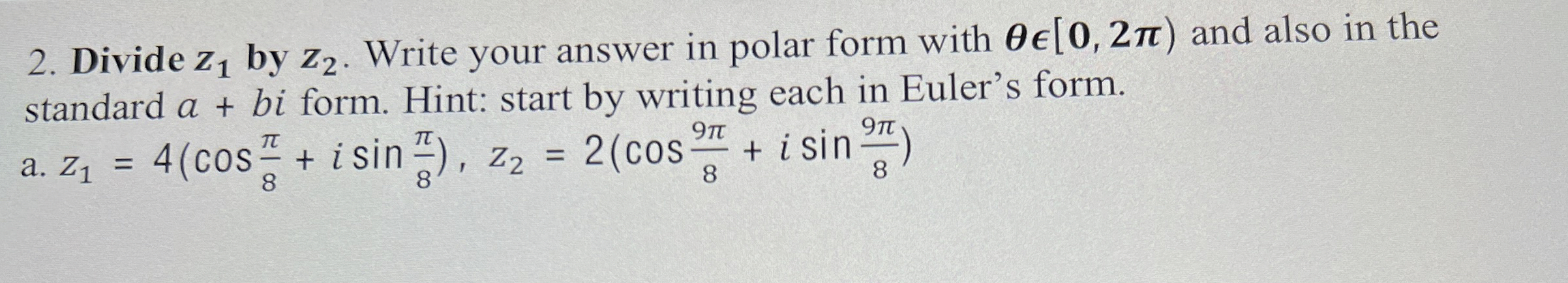 Solved Divide z1 ﻿by z2. ﻿Write your answer in polar form | Chegg.com