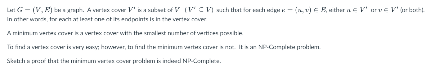 Solved Let G=(V,E) ﻿be a graph. A vertex cover V' ﻿is a | Chegg.com